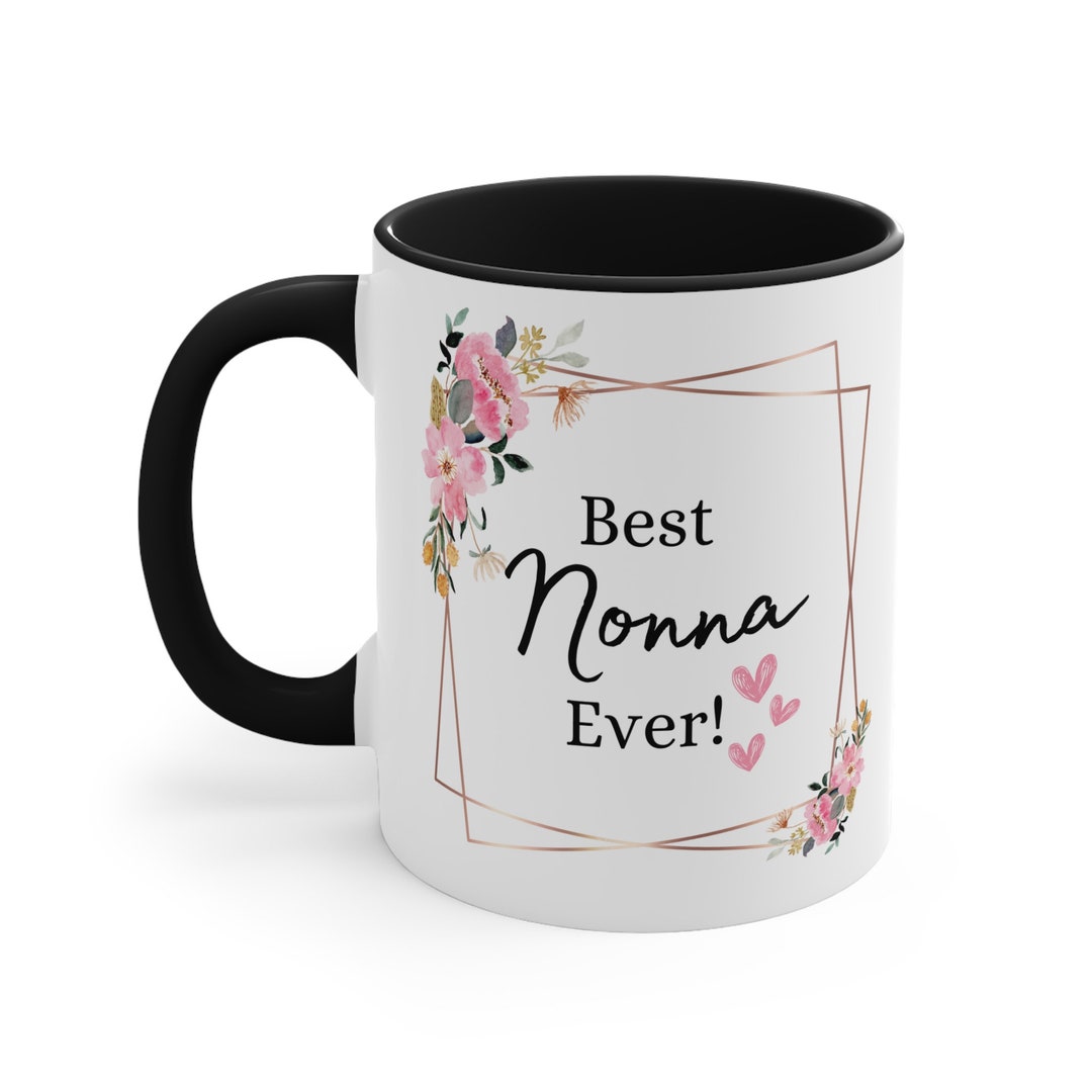 Nonna Mug Best Nonna Ever Tea Mug Coffee Mug Italian Grandmother Gift ...
