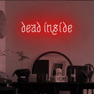 Dead Inside Neon Sign,gothic Home Decor,spooky Room Decor,haunted ...