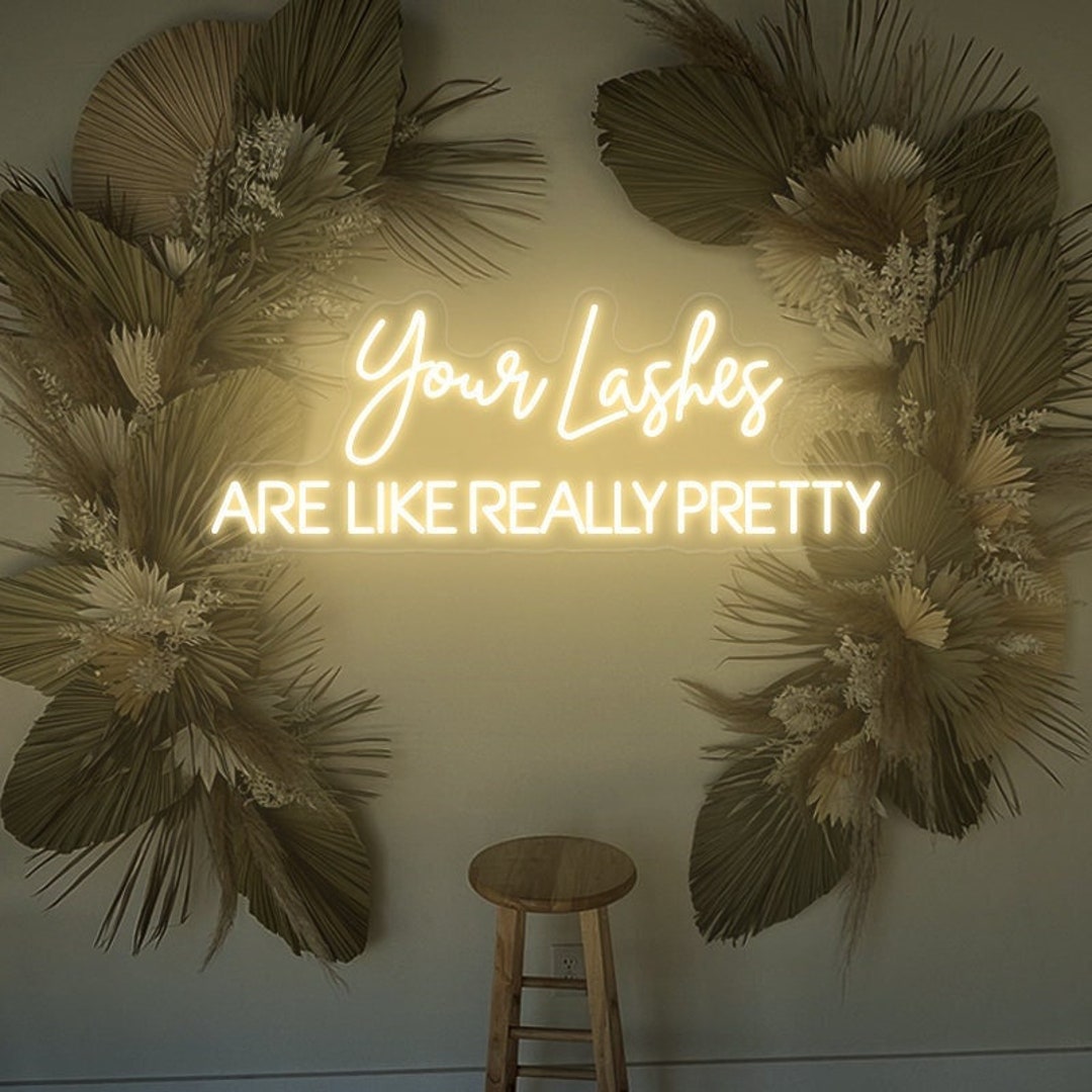 Your Lashes Are Like Really Pretty Neon Sign, Beauty Salon Sign, Lashes ...