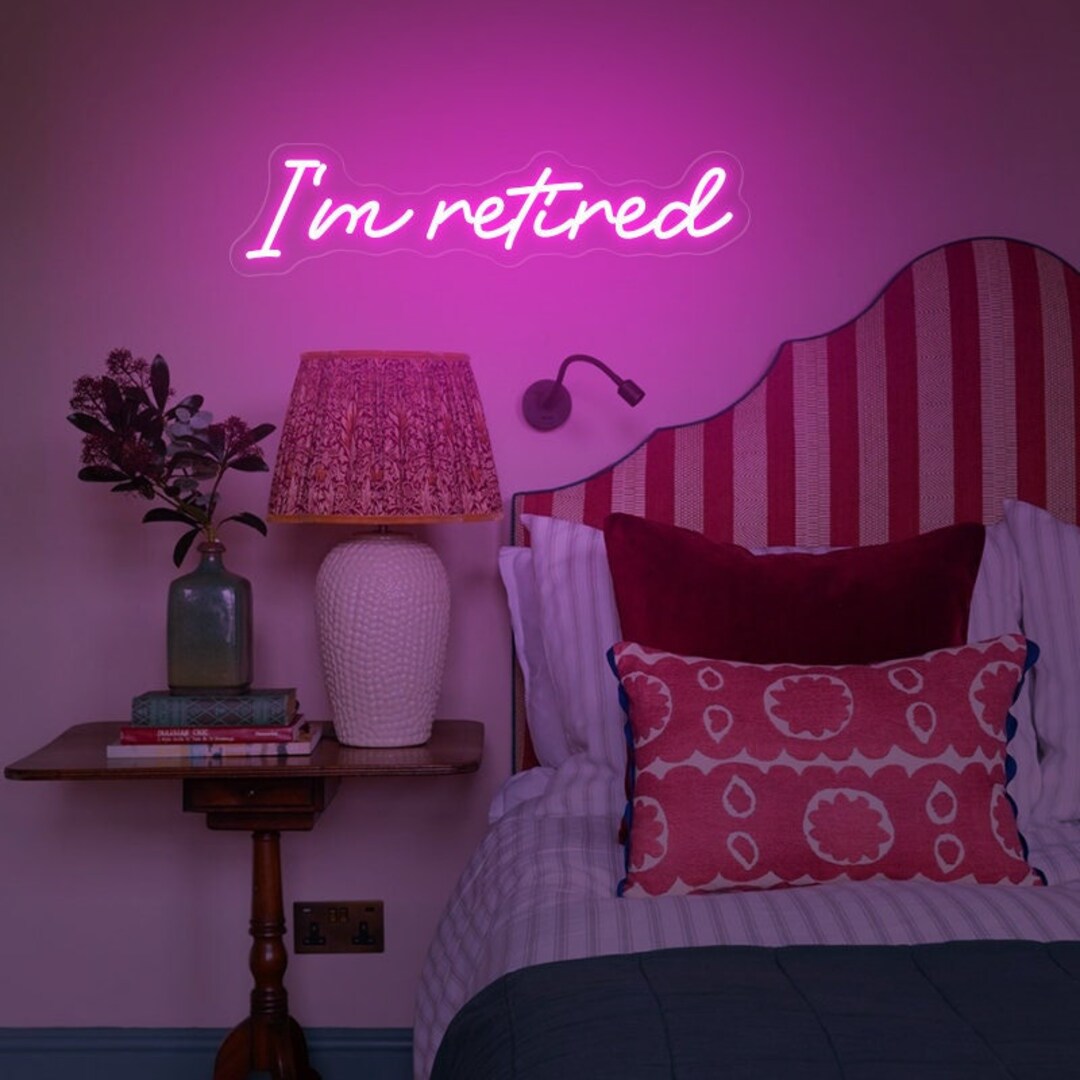 I Am Retired Neon Sign, Room Decor, Retirement Gifts,new Year Gifts ...
