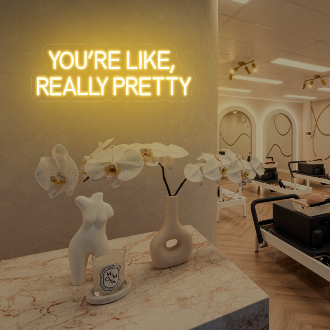 Your Are Like Really Pretty Neon Sign, Beauty Salon Signboard, Nail ...