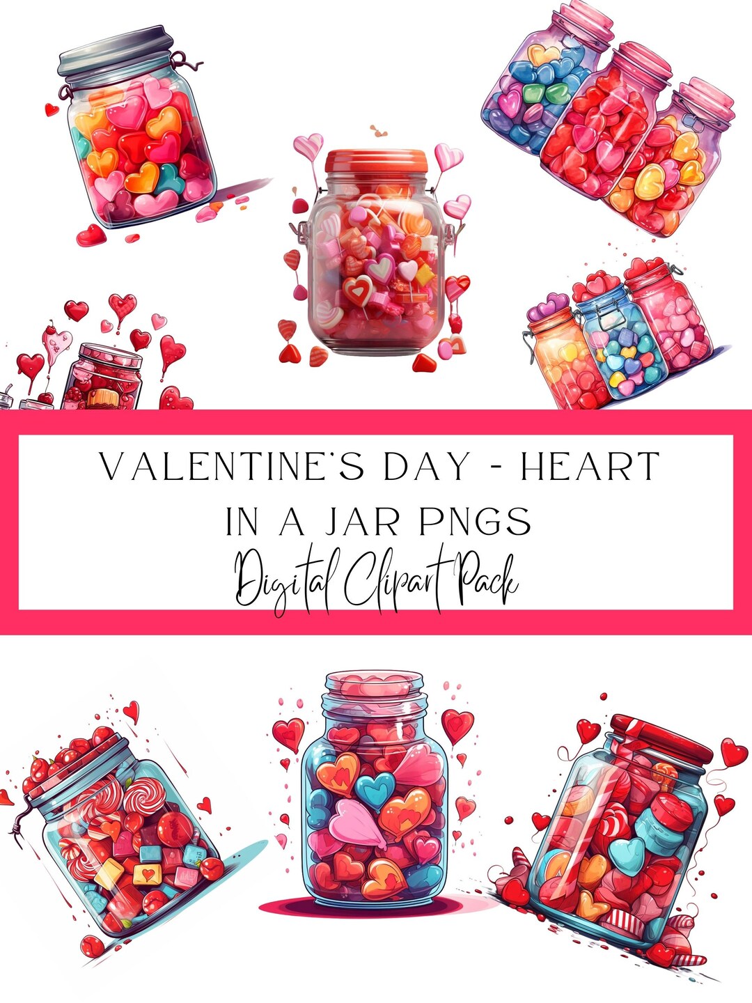 Valentine's Day Hearts in a Jar Clipart: 40 PNG, 300DPI, Fully ...