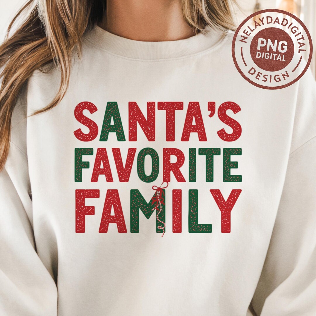 Design Santa’s Favorite Family SVG PNG, Funny Christmas Family Quote ...