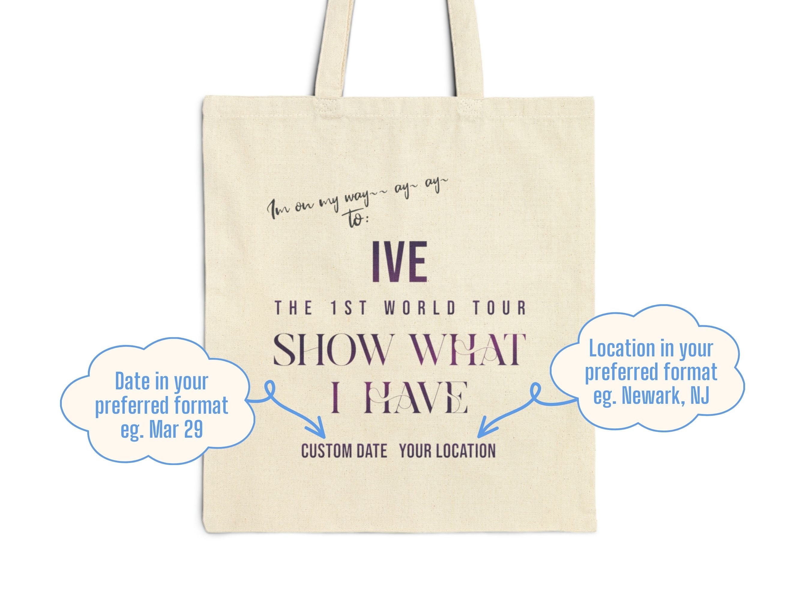 Personalized IVE I Am Inspired the 1st World Tour Show What I Have Tote ...