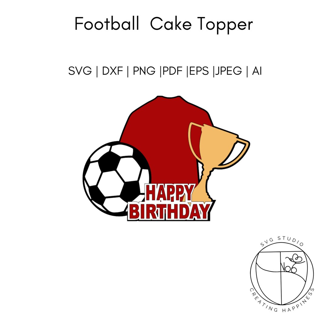 Football Cake Topper | SVG Cake Topper | Party Decor | Cricut | Cameo ...