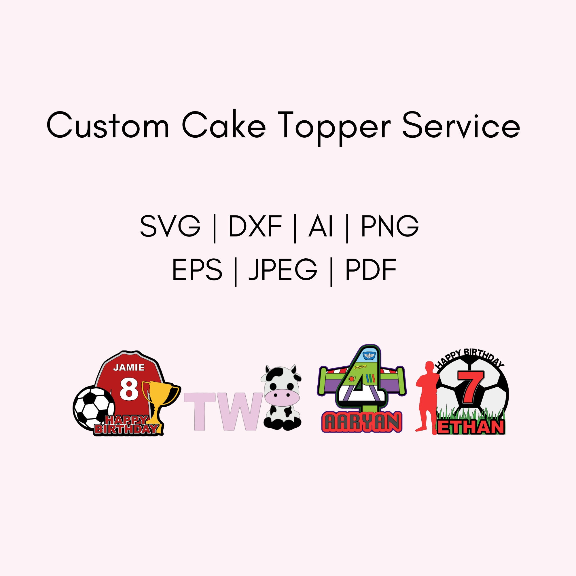 Digital Custom SVG Service Cake Topper Svg Custom Order DXF Digital ...
