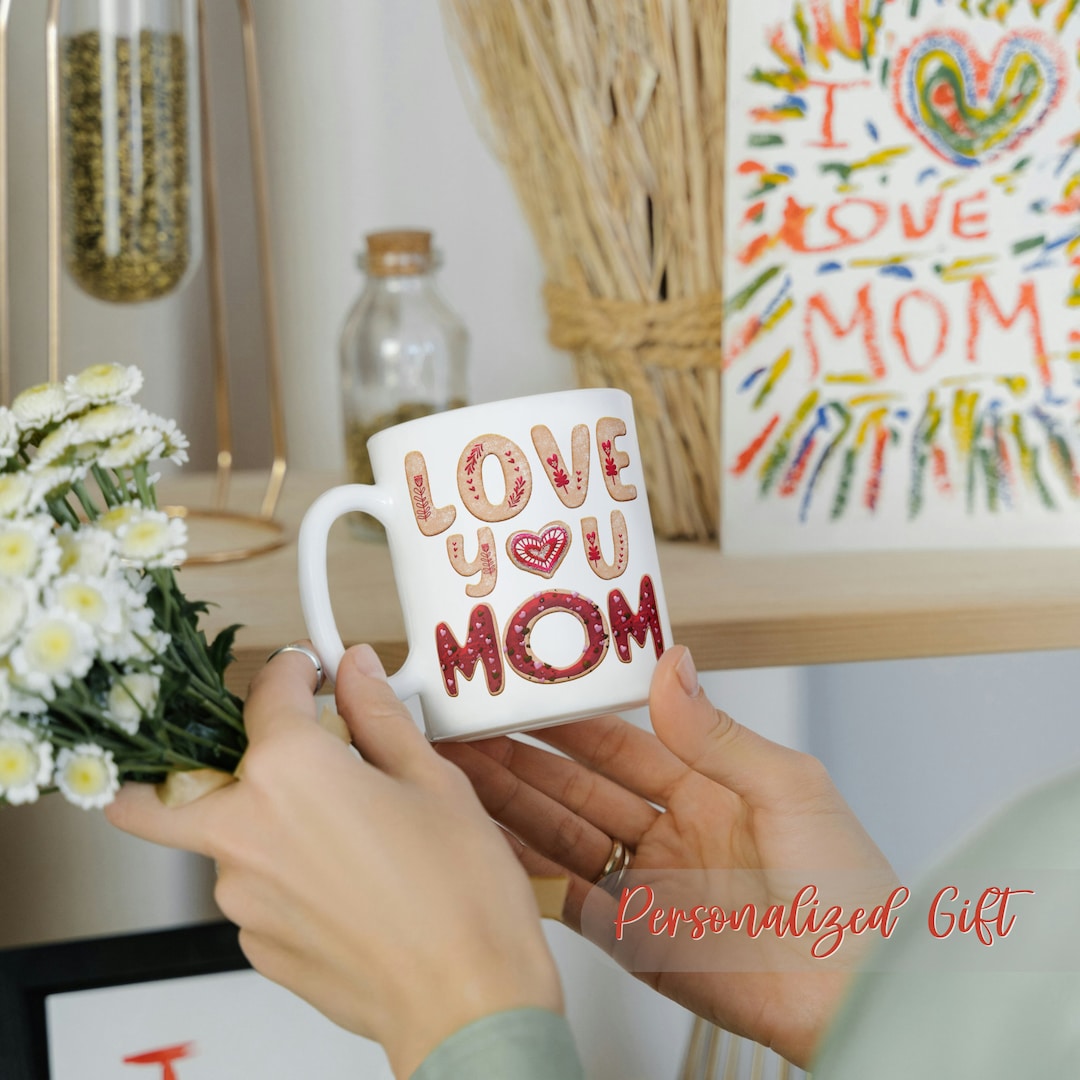 Customizable Mother's Day Mug, Personalized Love You Mom Coffee Cup ...
