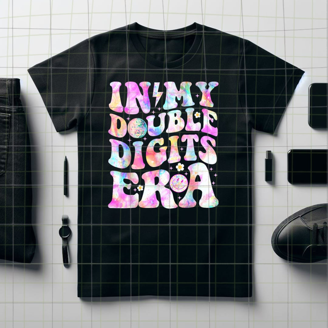 In My Double Digits Era SVG-PNG, Double Digits SVG, Birthday Svg ...