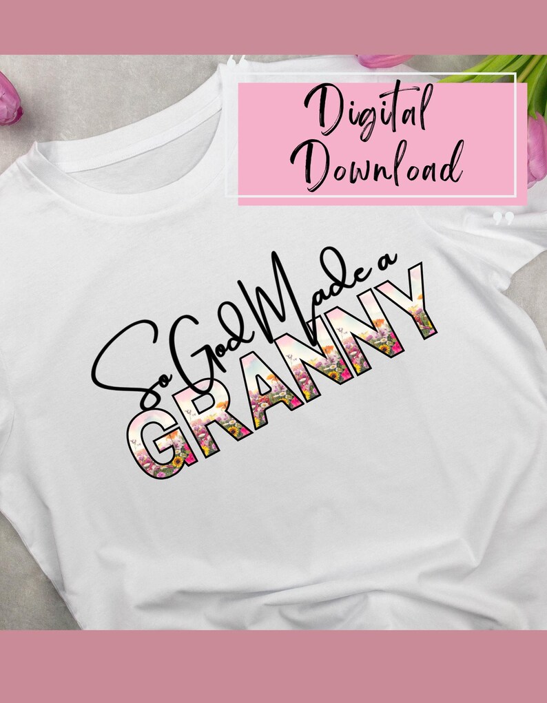 So God Made a Granny, Png, Instant Download, Printable, Sublimation ...
