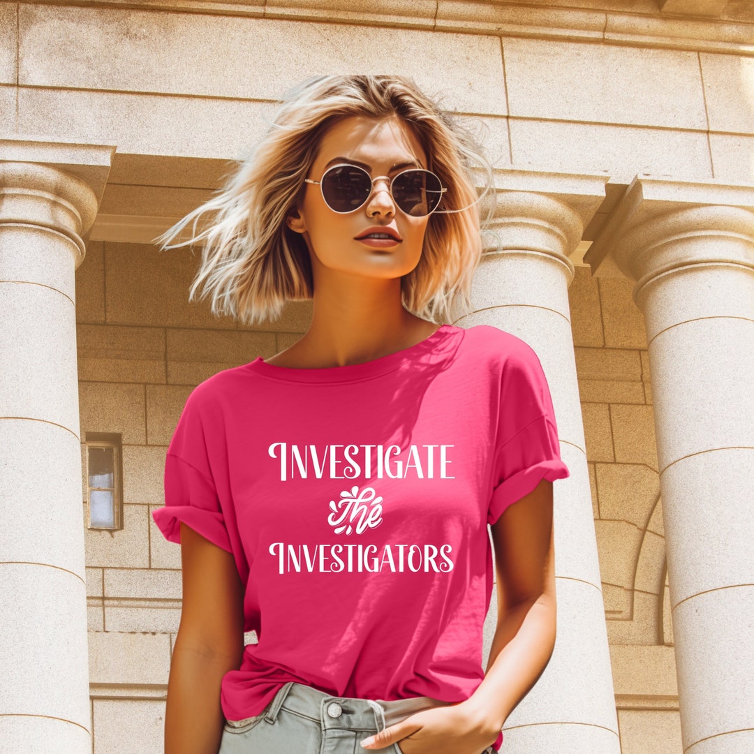 Investigate the Investigators Tshirt, Custom Shirt, Justice for Officer ...