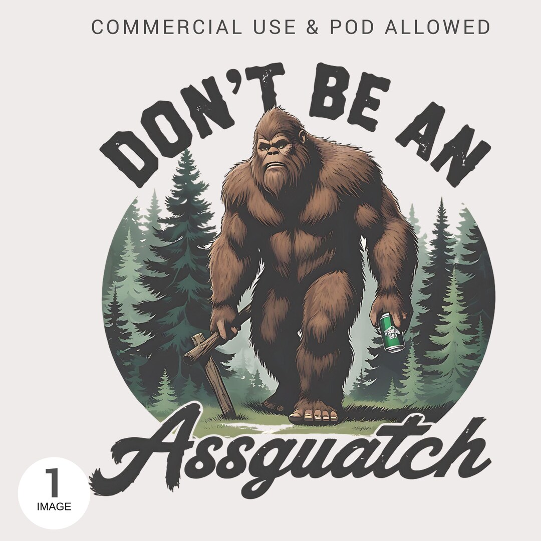 Don't Be an Assquatch PNG | Funny Bigfoot Sublimation Design | Retro ...