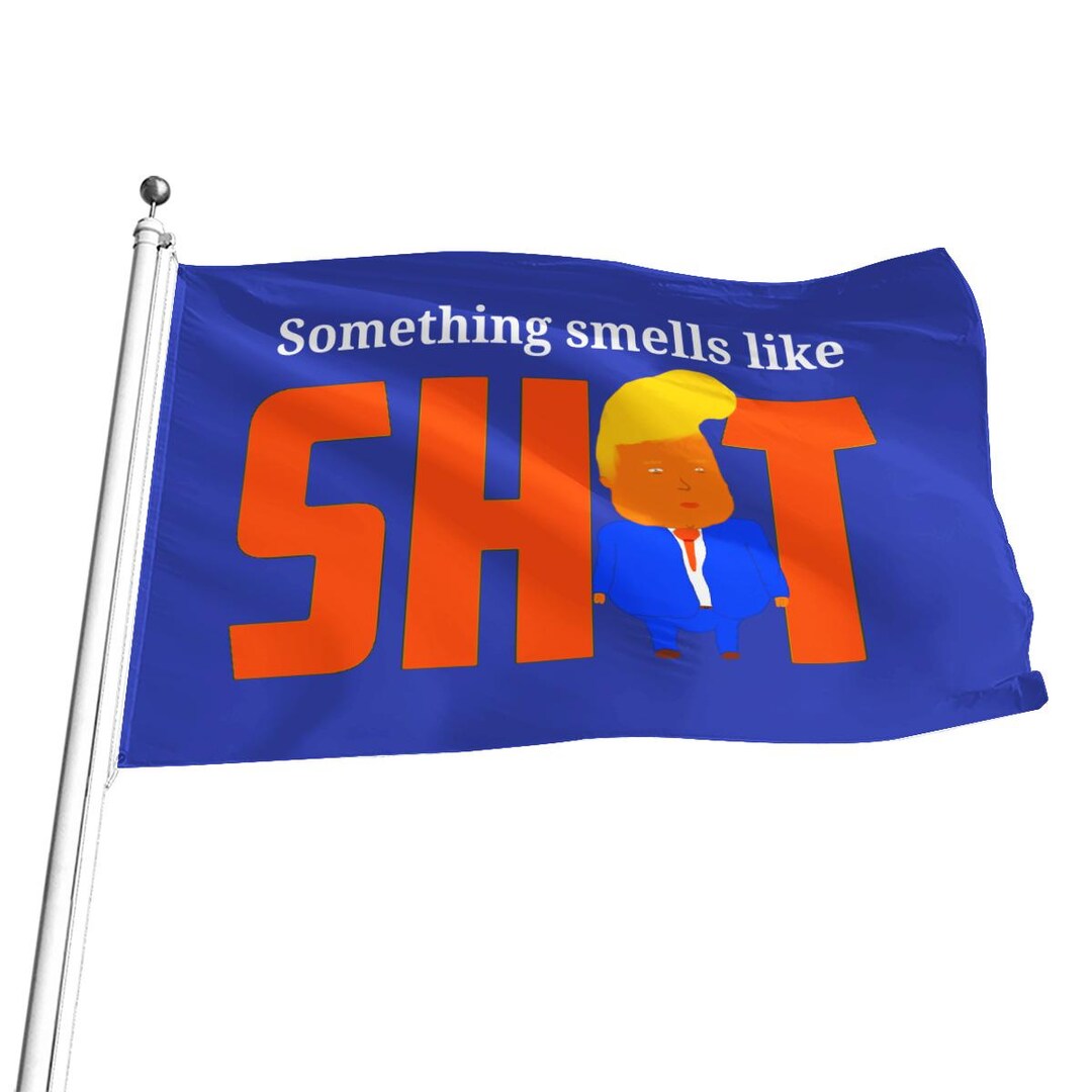 Something Smells Anti-fascist Flag, Orange Man, Democrat Flag - Etsy