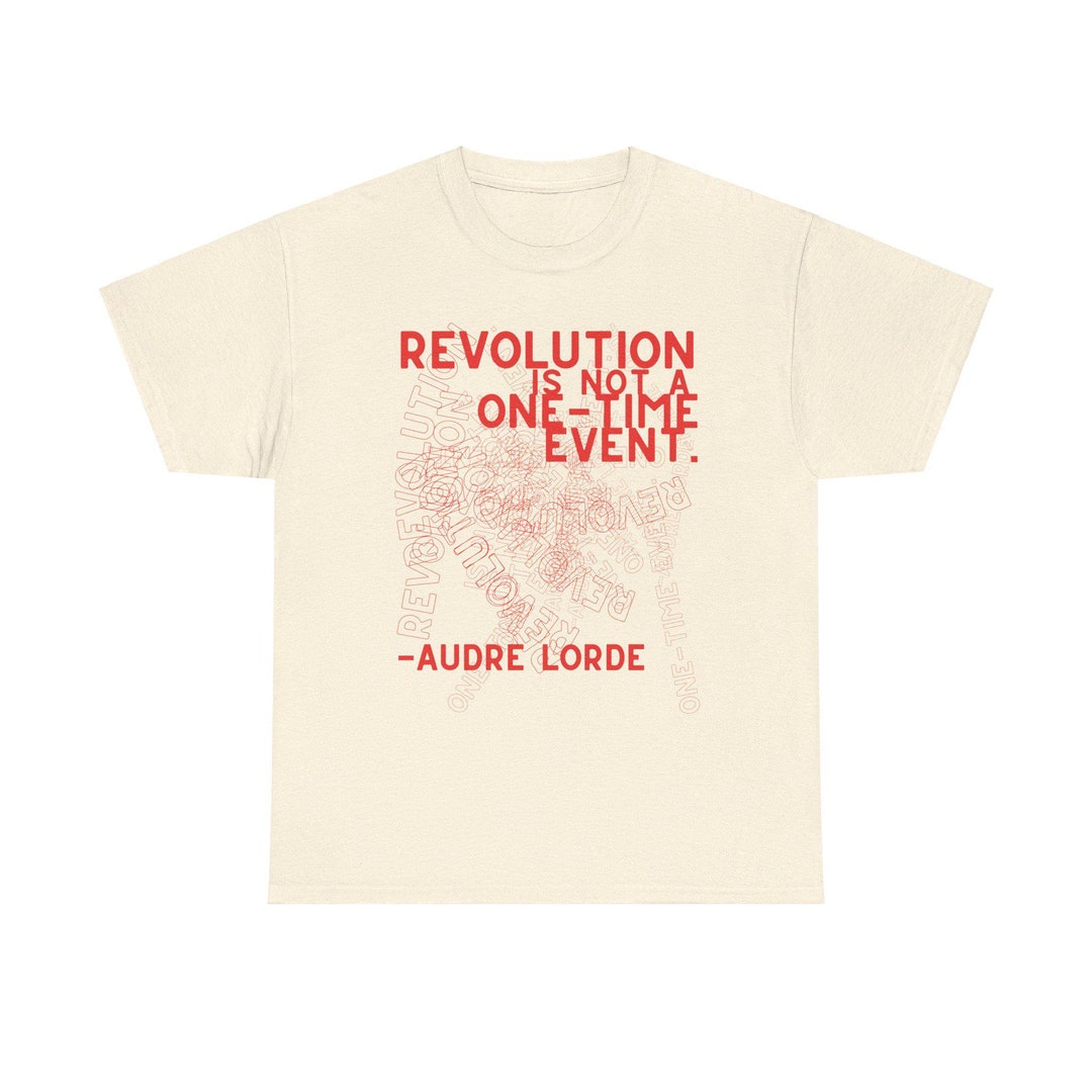 Audre Lorde Revolution is Not a One-time Event Quote T-shirt Feminist Feminism Socialism Black ...