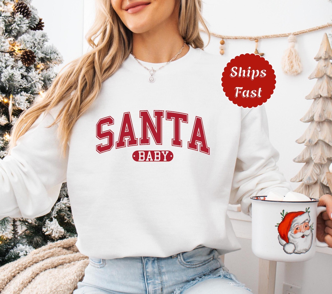 Santa Baby Sweatshirt, Santa Baby Shirt, Holiday Sweatshirt, Christmas ...