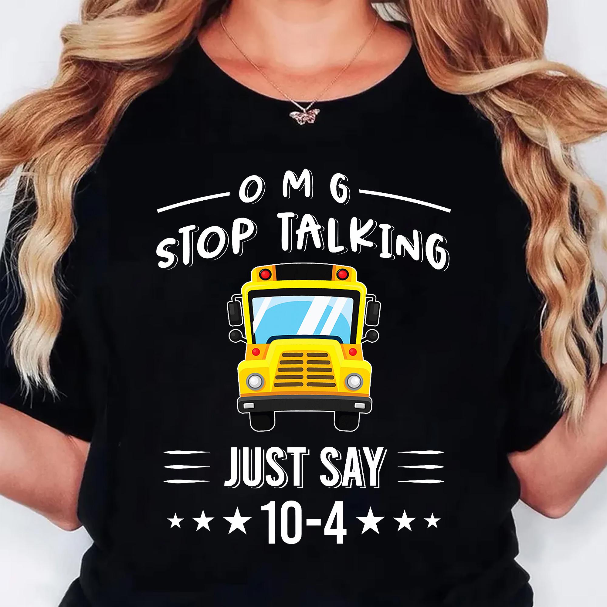 OMG Stop Talking Just Say 10-4 PNG Bundle, Funny School Bus Driver ...