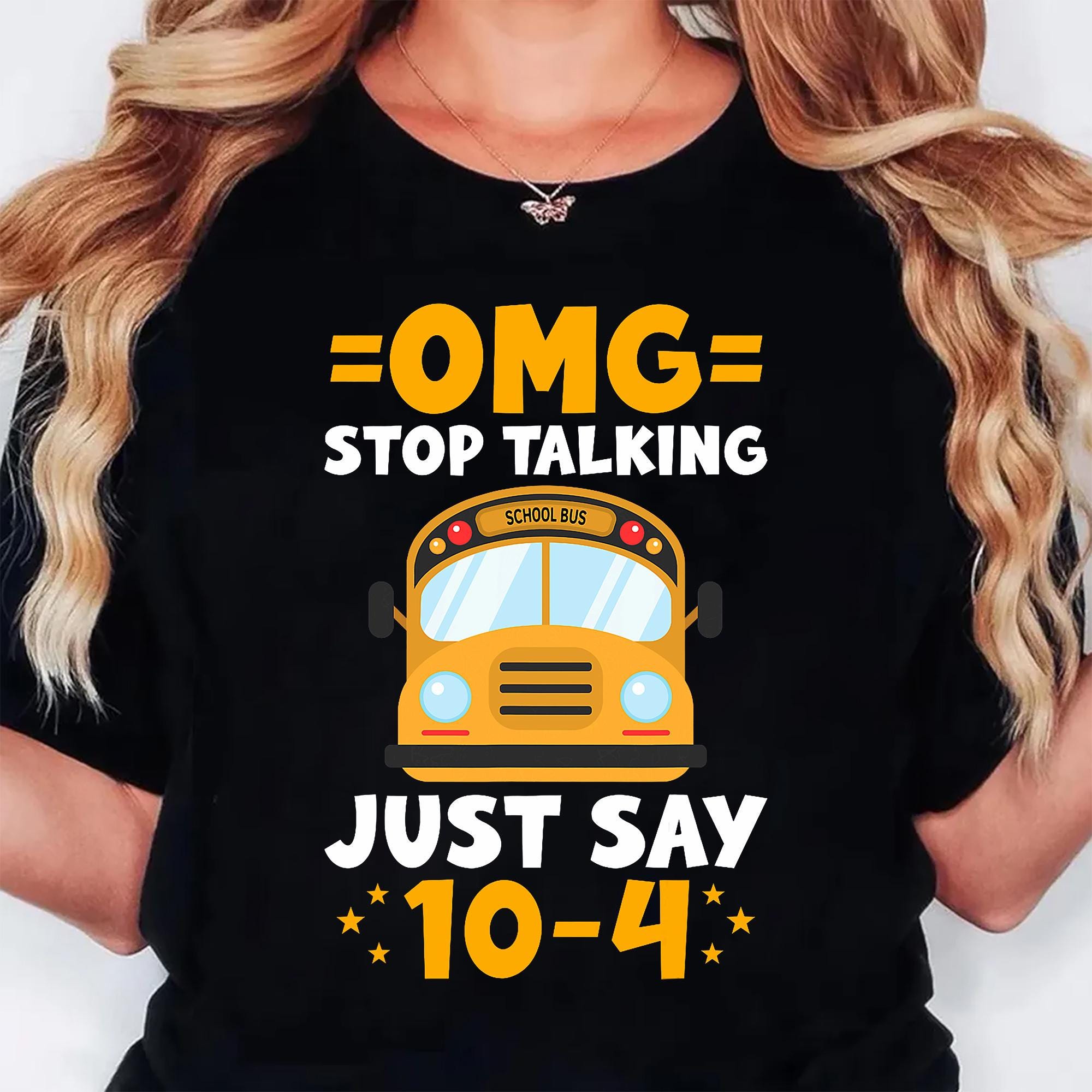 OMG Stop Talking Just Say 10-4 PNG Bundle, Funny School Bus Driver ...