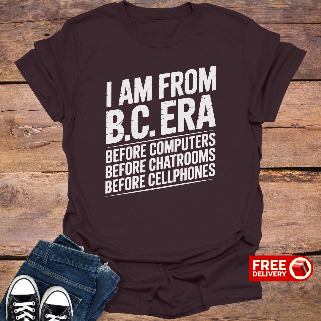B.C. Era T-shirt: Retro Tech, Funny Slogan, Nostalgic Gamer Tee - Etsy