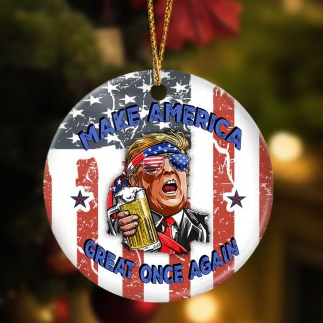 Trump Make America Great Once Again Ornament, Trump Drinking Beer ...