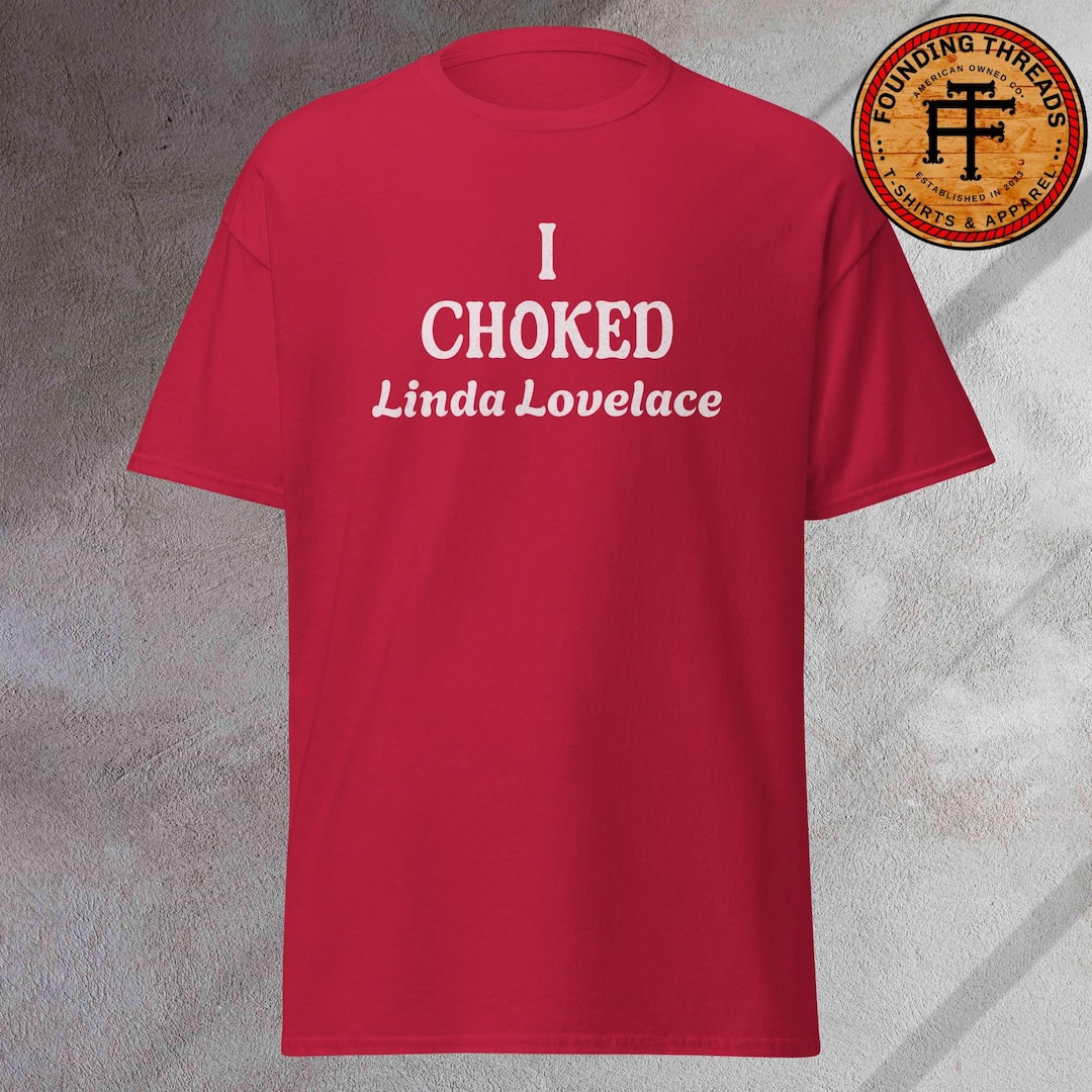 Joe Dirt, I Choked Linda Lovelace, Famous T-shirt From the Classic ...