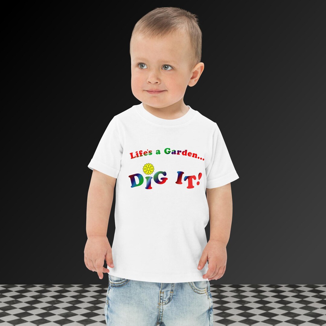 Joe Dirt, Life's a Garden... Dig It! Toddler Jersey T-shirt - Etsy