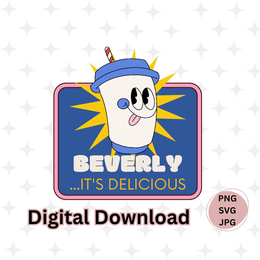 Beverly Drink Svg Png Instant Download Printable Design Svg for Cricut Cutting File Vinyl Cut ...