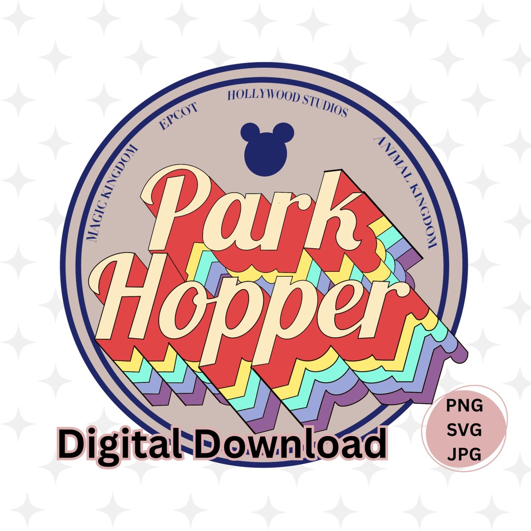 Park Hopper Svg Png Instant Download Printable Design Svg for Cricut ...