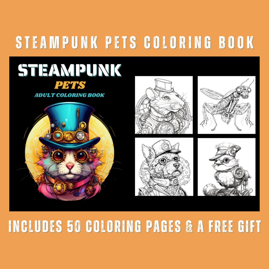 Steampunk Pets: Steampunk Coloring Book for Adults With 50 Unique Pet ...