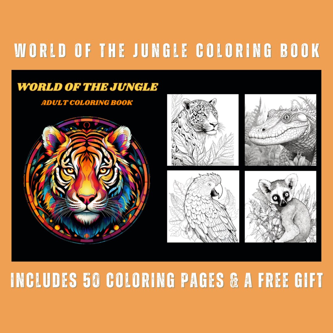 World of the Jungle: Jungle Animal Coloring Book for Adults With 50 ...