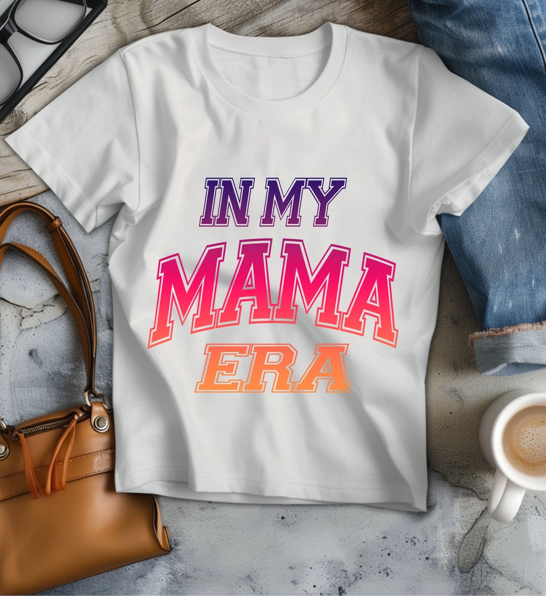 In My Mama Era PNG - Mother's Day Design (digital Download) - Etsy
