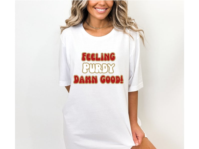 Feeling Purdy Damn Good Shirt, Brock Purdy Shirt, 49ers, San Francisco ...