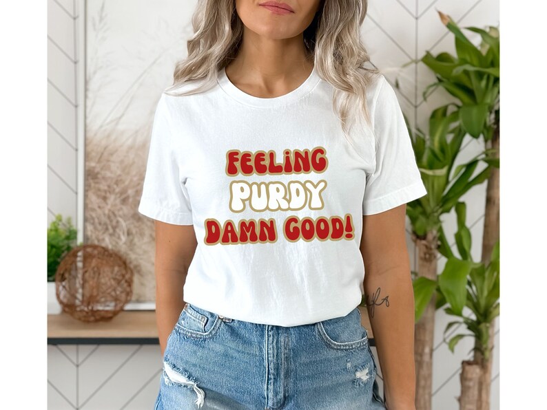 Feeling Purdy Damn Good Shirt, Brock Purdy Shirt, 49ers, San Francisco ...