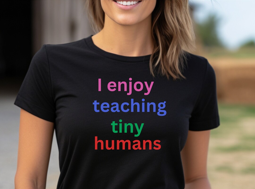Teaching Tiny Humans Short Sleeve Tee, Colorful Amusing Teacher Shirt ...