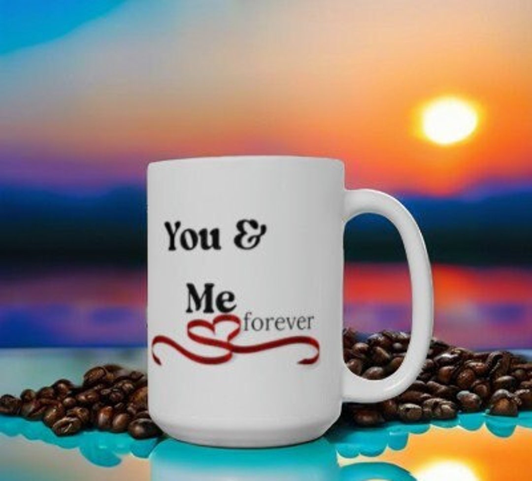 Valentines Coffee Mug, 11 Oz and 15oz, Love, Sweetheart, Lovers ...