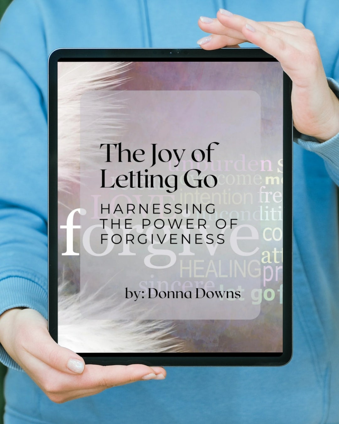 The Joy of Letting Go: Harnessing the Power of Forgiveness Ebook Digital Download PDF Format - Etsy
