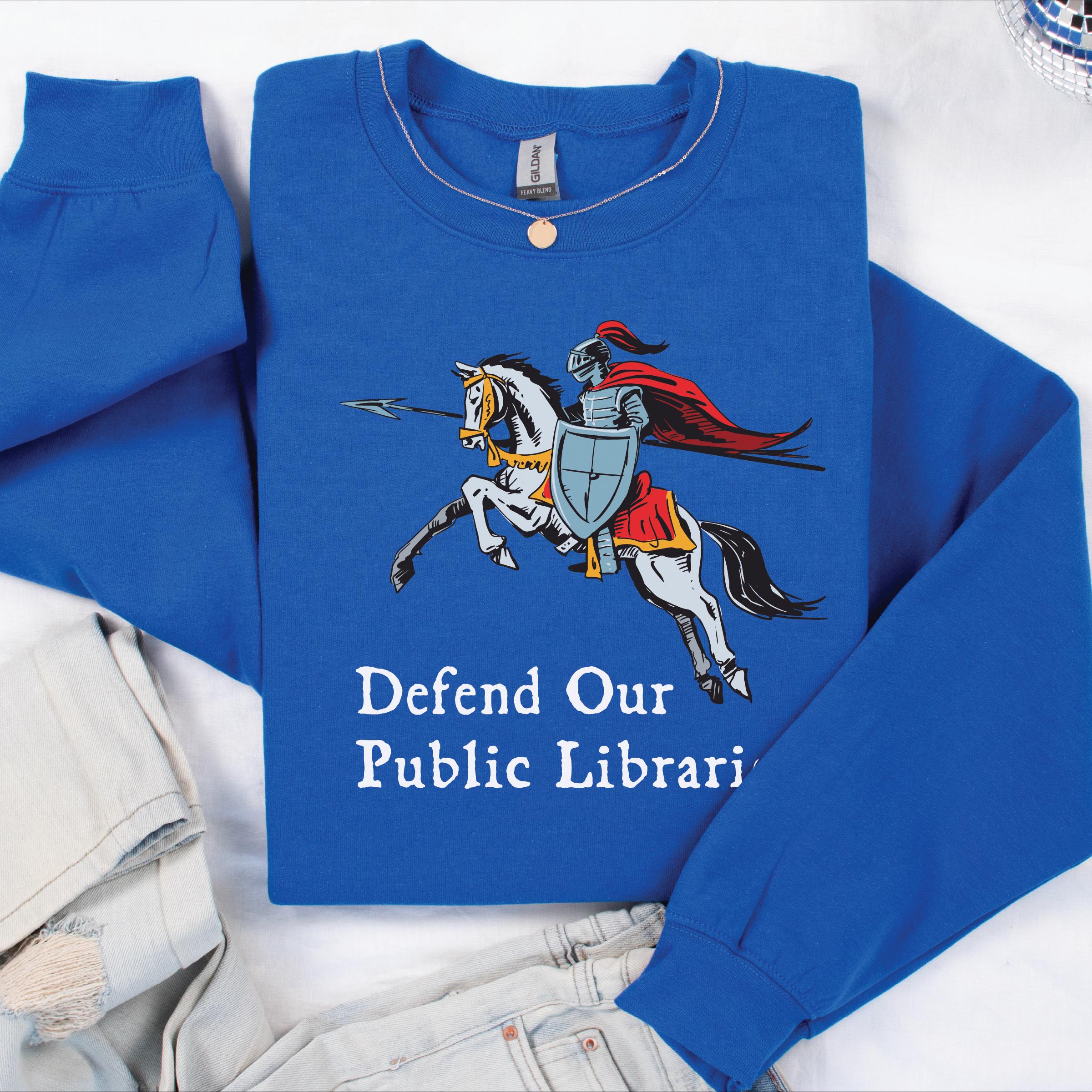 Defend Our Public Libraries Jousting Knight Gildan Sweatshirt - Library ...