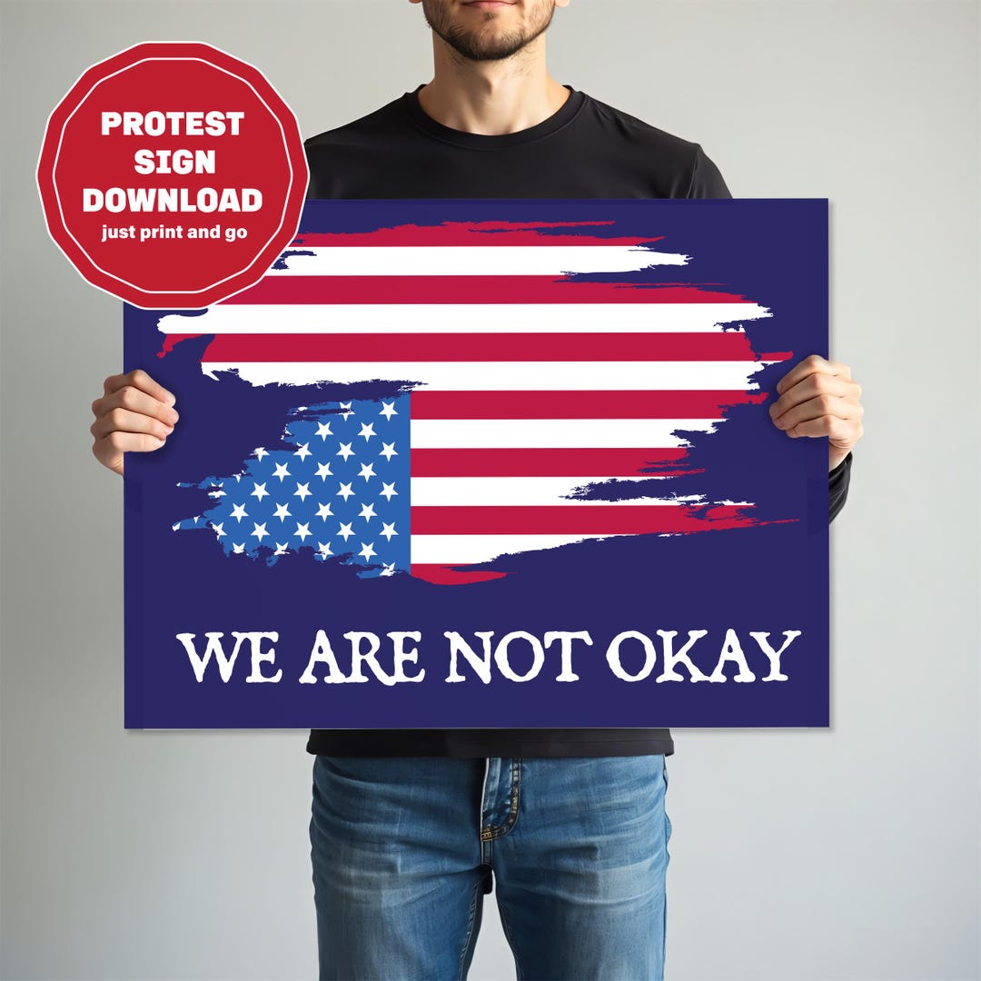 We Are Not Okay Protest Sign - Upside Down Flag Distress Poster ...