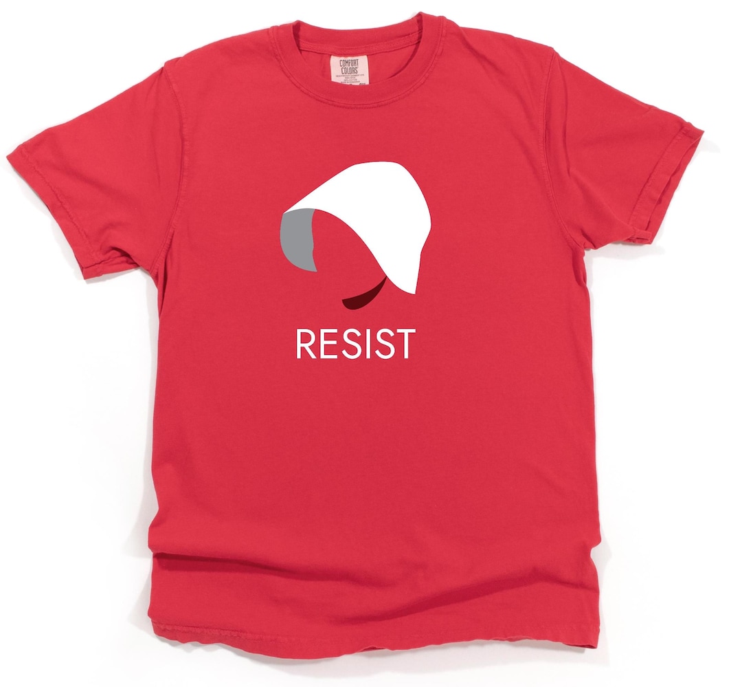 RESIST T-shirt | Handmaid's Tale Inspired | Bold Red , Stand Strong ...