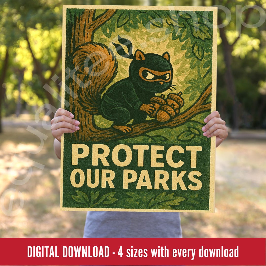 Protect Our Parks Protest Poster | Ninja Squirrel Digital Download ...
