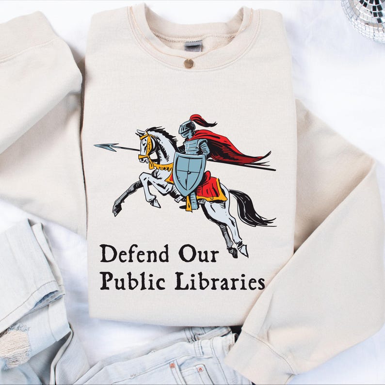 Defend Our Public Libraries Jousting Knight Gildan Sweatshirt - Library ...