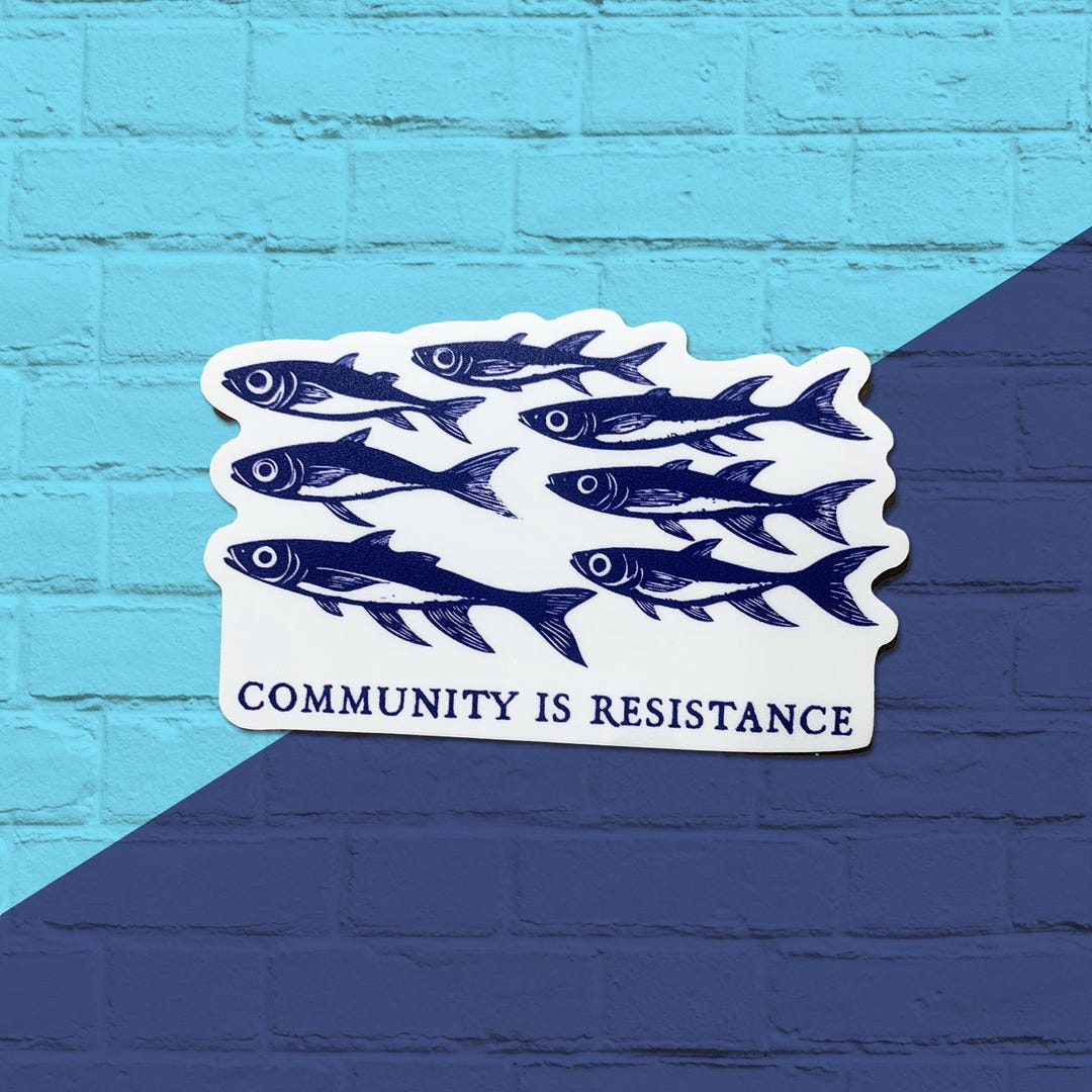 Community is Resistance Sticker - School of Fish Decal, Mutual Aid ...