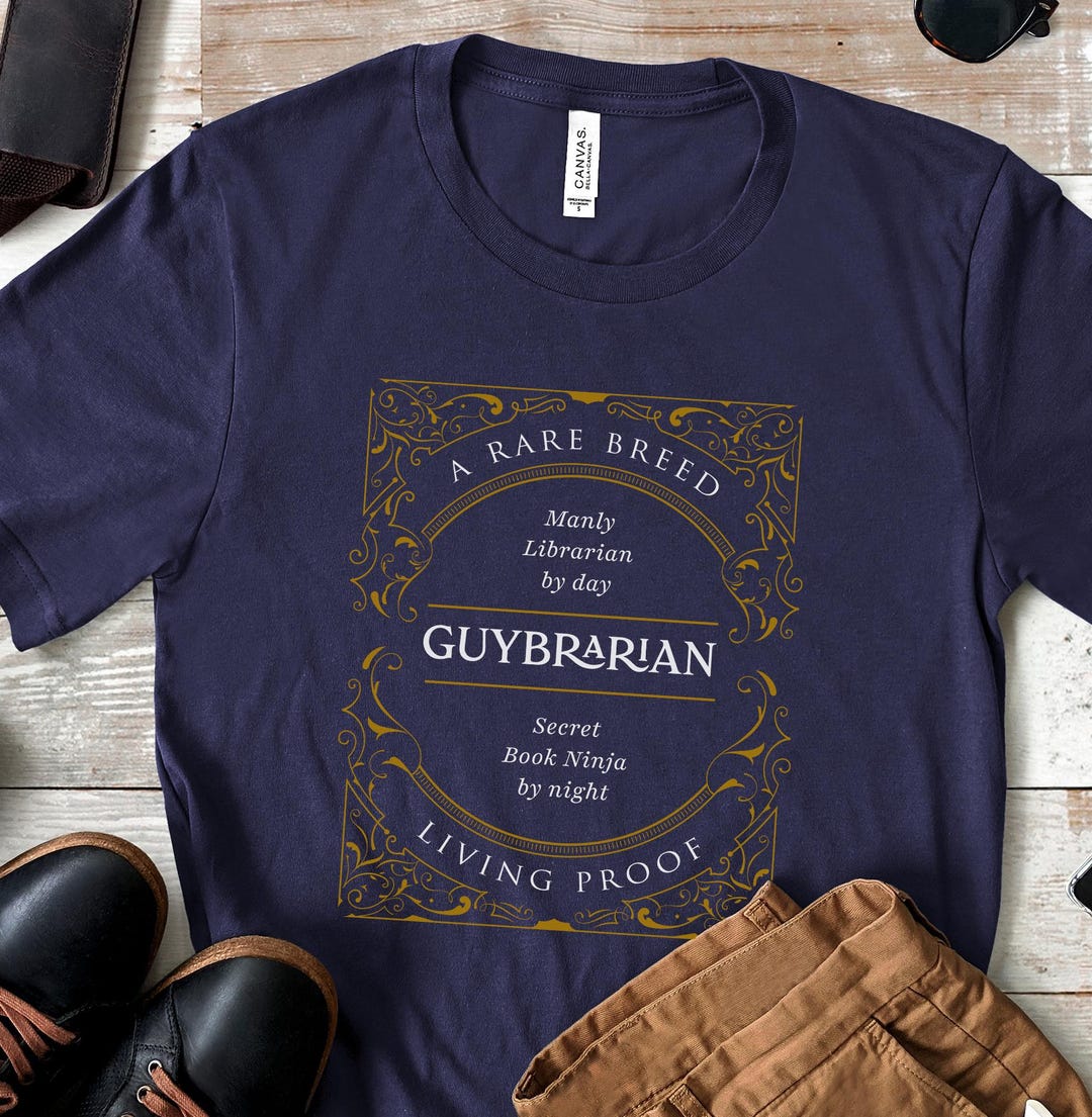 Guybrarian T-shirt, Celebrate Male Librarians With Our Guybrarian Shirt ...