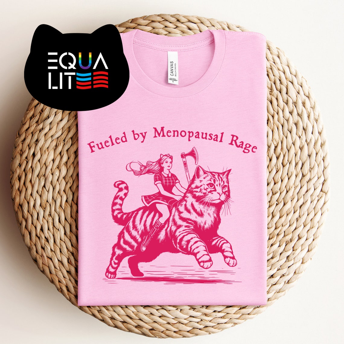 Fueled by Menopausal Rage T-shirt, Fierce, Fun, and Empowering, Bella ...