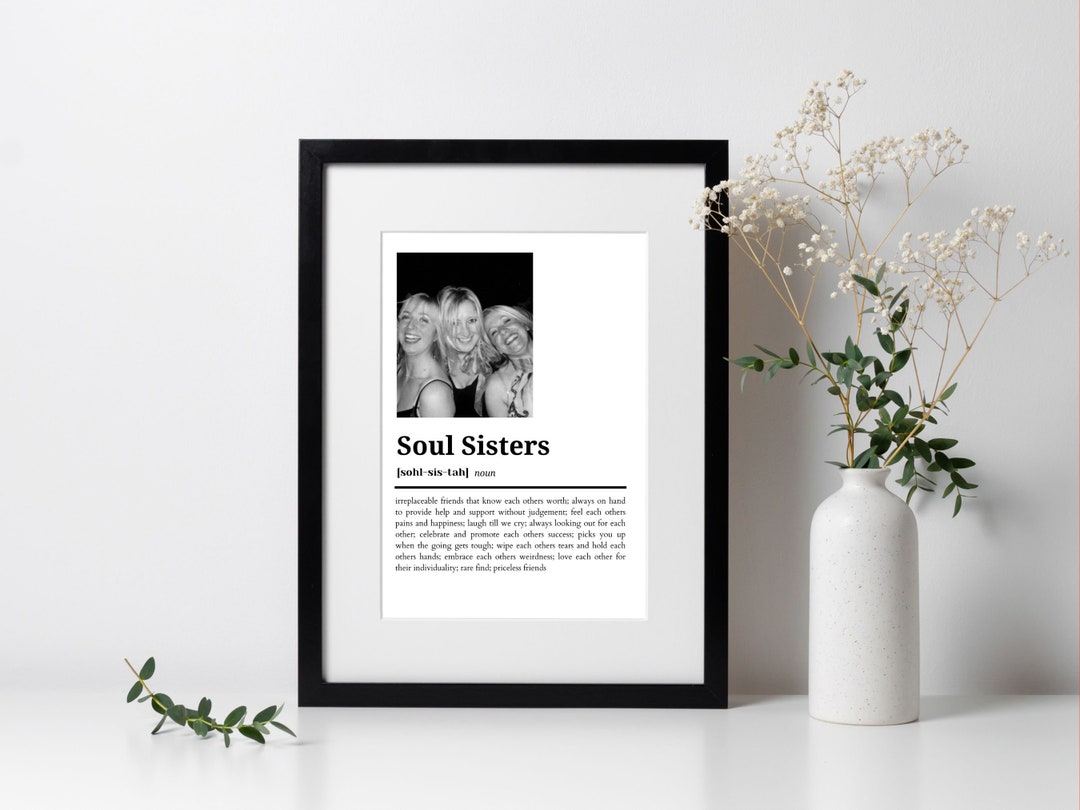 SOUL SISTER SISTERS Definition Print Best Friend True Friendship Bestie ...