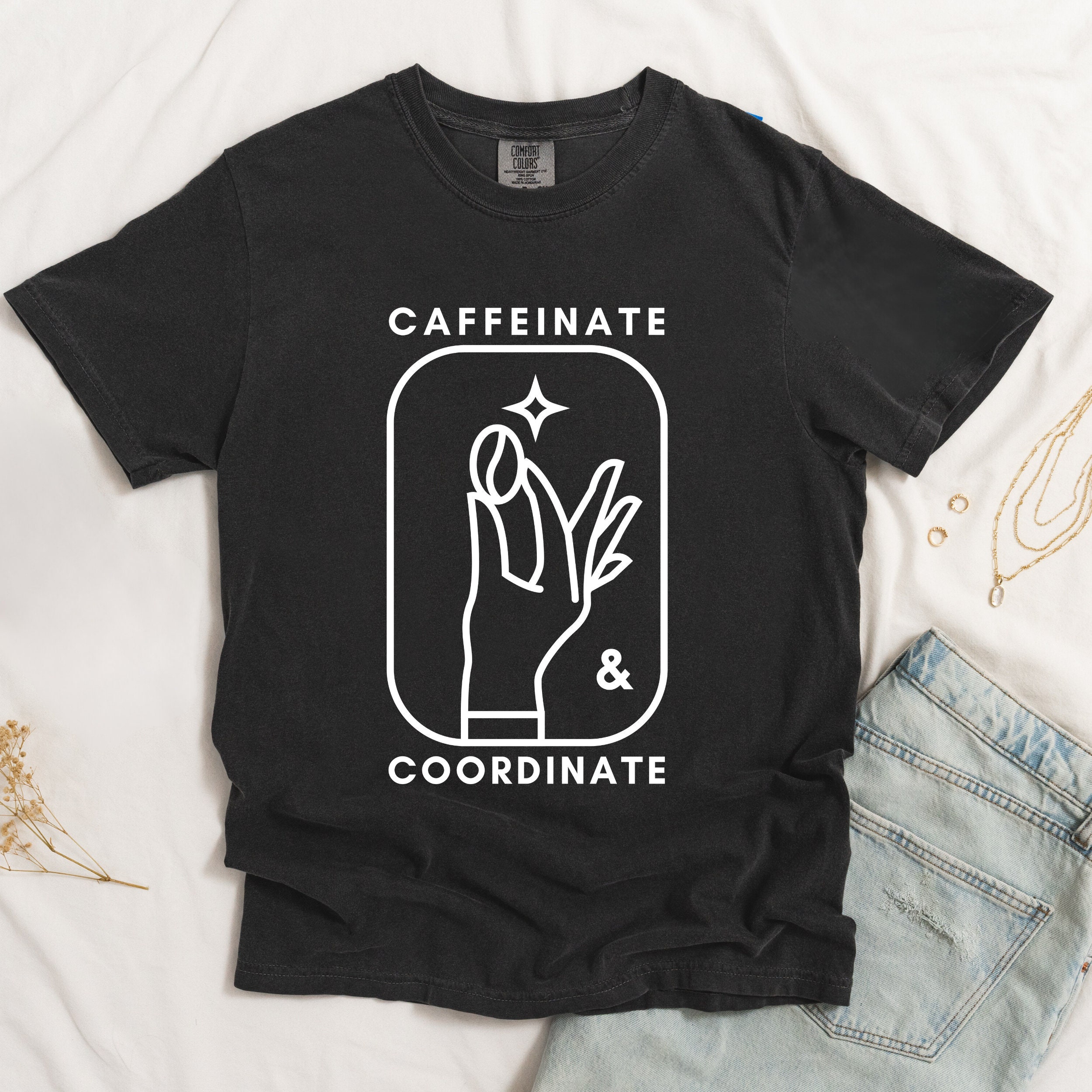 Caffeinate and Coordinate Shirt, Funny Coffee Shirt, Coffee Tee, Womens ...