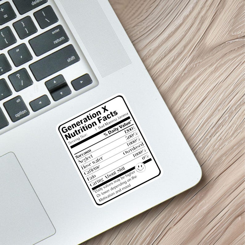 Gen X Funny Nutrition Facts Sticker, Laptop Sticker, Water Bottle ...
