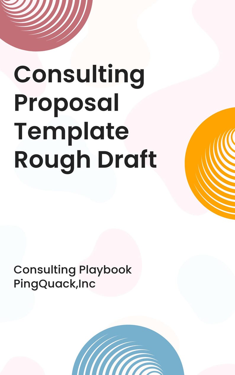 Business CONSULTING PROPOSAL TEMPLATE Rough Draft Written by a ...