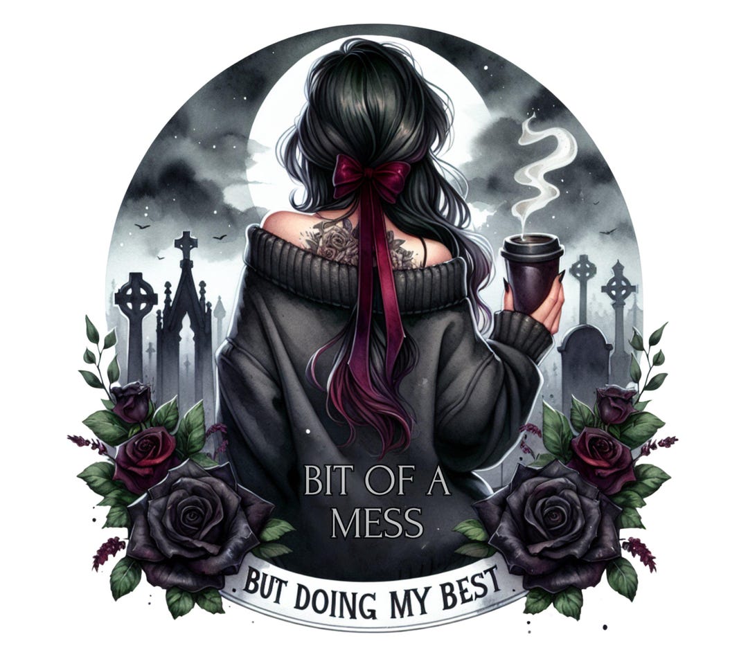 Bit of a Mess but Doing My Best Anxiety PNG, Funny Design, Sublimation ...