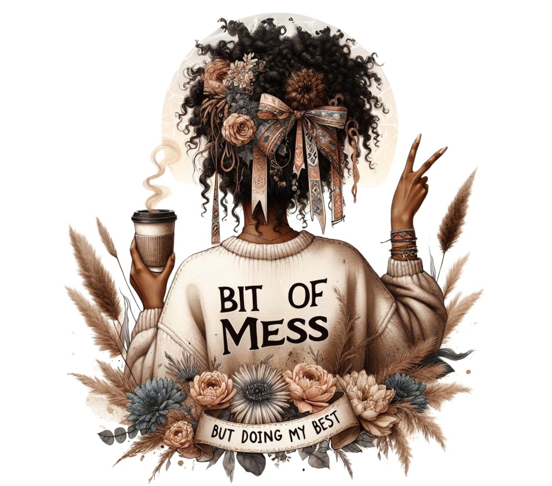Bit of a Mess but Doing My Best Anxiety PNG, Funny Design, Sublimation ...