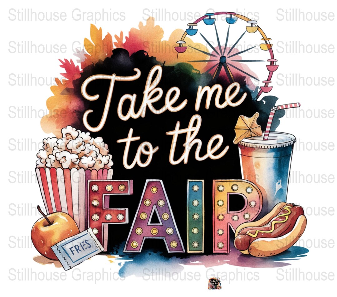 Take Me to the Fair Sublimation Design PNG Digital Download , County ...