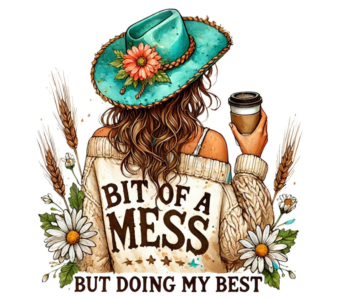 Bit of a Mess but Doing My Best Anxiety PNG, Funny Design, Sublimation ...